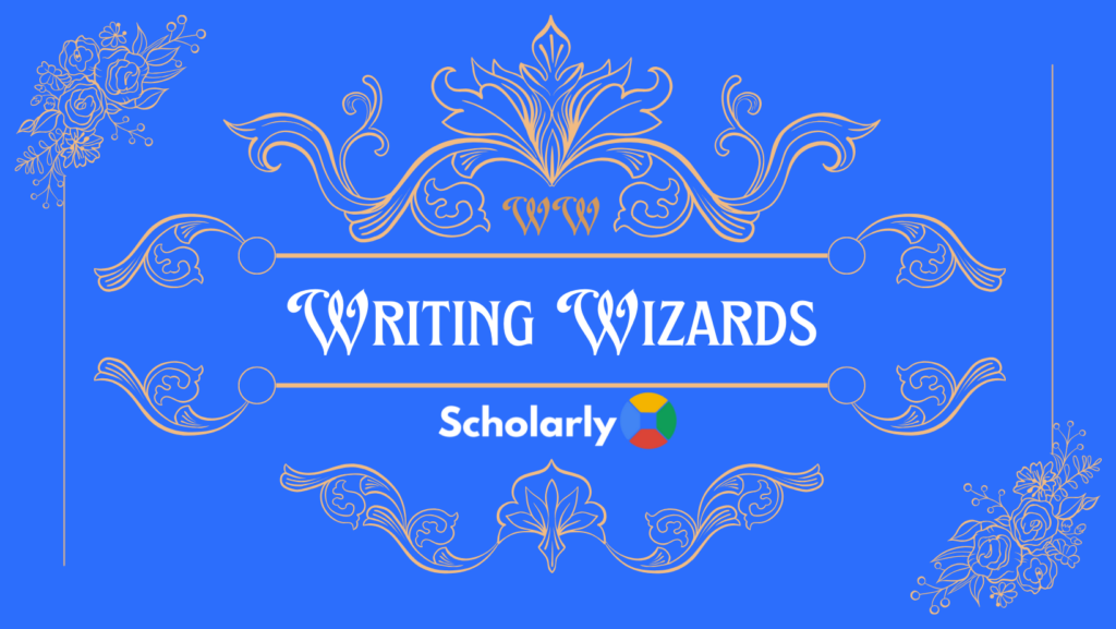 Scholarly Writing Wizards – Scholarly Prep