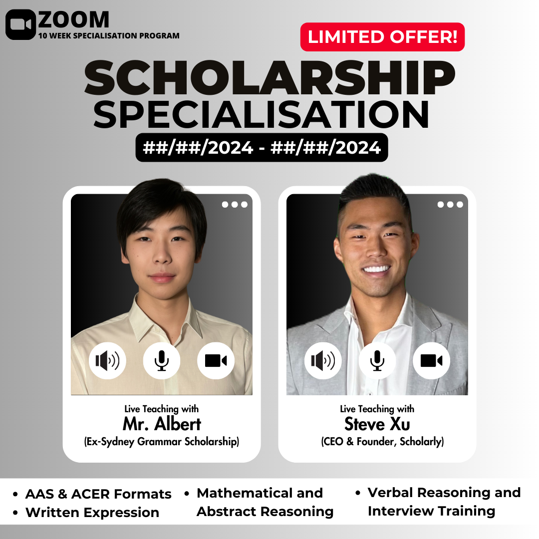 10-Week Scholarship Specialisation Zoom With Mr. Steve & Mr. Albert – Scholarly Prep