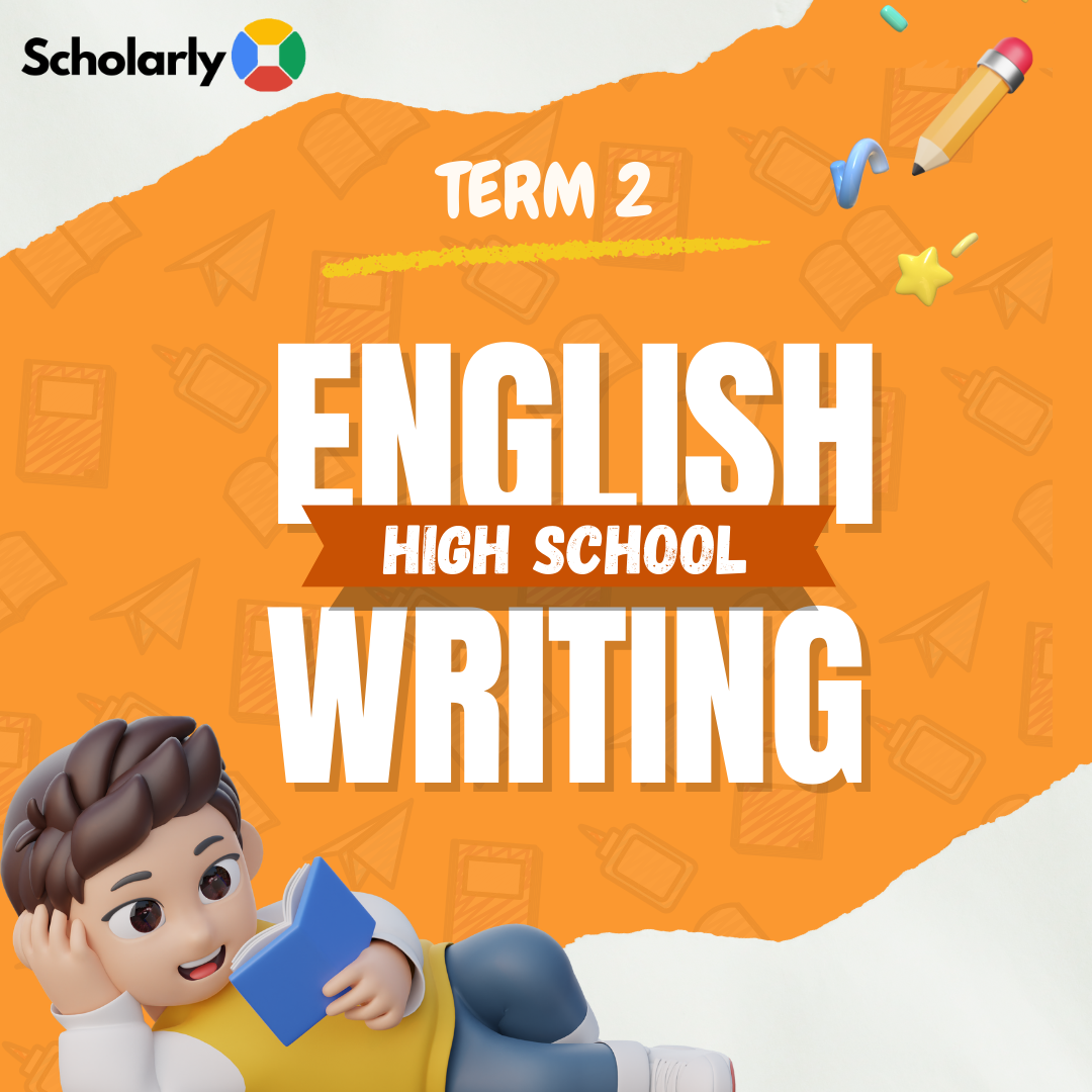 High School English & Writing Term 2 2025 (Payment Plan 34) - Scholarly ...