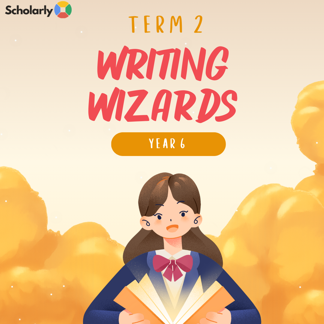 Year 6 Writing Wizards Term 2 2026 - Scholarly Prep